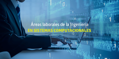 Áreas laborales de la Ing. en Sistemas Computacionales - BLOG | Utel