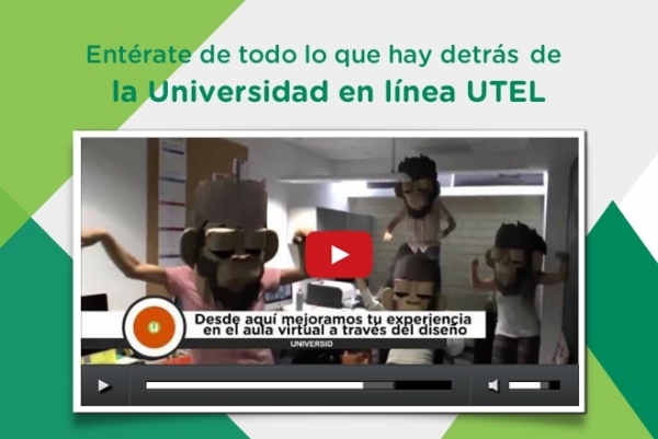 ¡Conoce qué hay detrás de la Universidad en línea UTEL! - BLOG | Utel