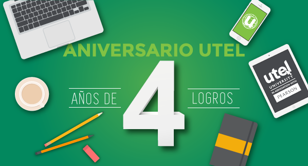 Aniversario UTEL: Celebramos 4 años de aprendizajes - BLOG | Utel