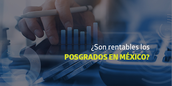¿Qué tan rentables son los posgrados en México? - BLOG | UTEL