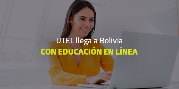 UTEL llega a Bolivia con educación en línea - BLOG | Utel