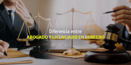 Diferencia entre abogado y Licenciado en Derecho - BLOG | Utel