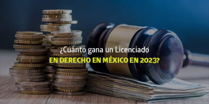 ¿Cuánto gana un Licenciado en Derecho en México en 2023? - BLOG | Utel