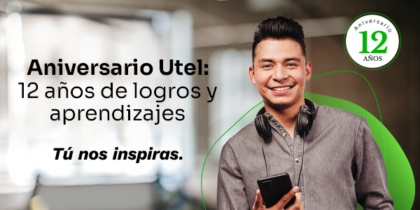 Aniversario Utel: 12 años de logros y aprendizajes - BLOG | Utel